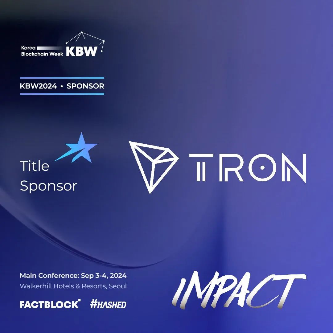 波场TRON已成为韩国区块链周KBW2024的冠名赞助商_MarsBit